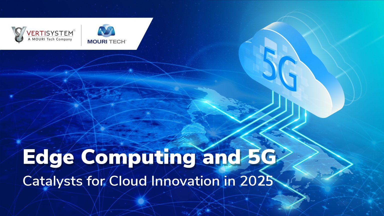 Edge Computing & 5G: Driving Cloud Innovation in 2025